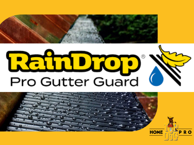 Product Spotlight: Raindrop Gutter Guards Review - Top Dog Home Pro