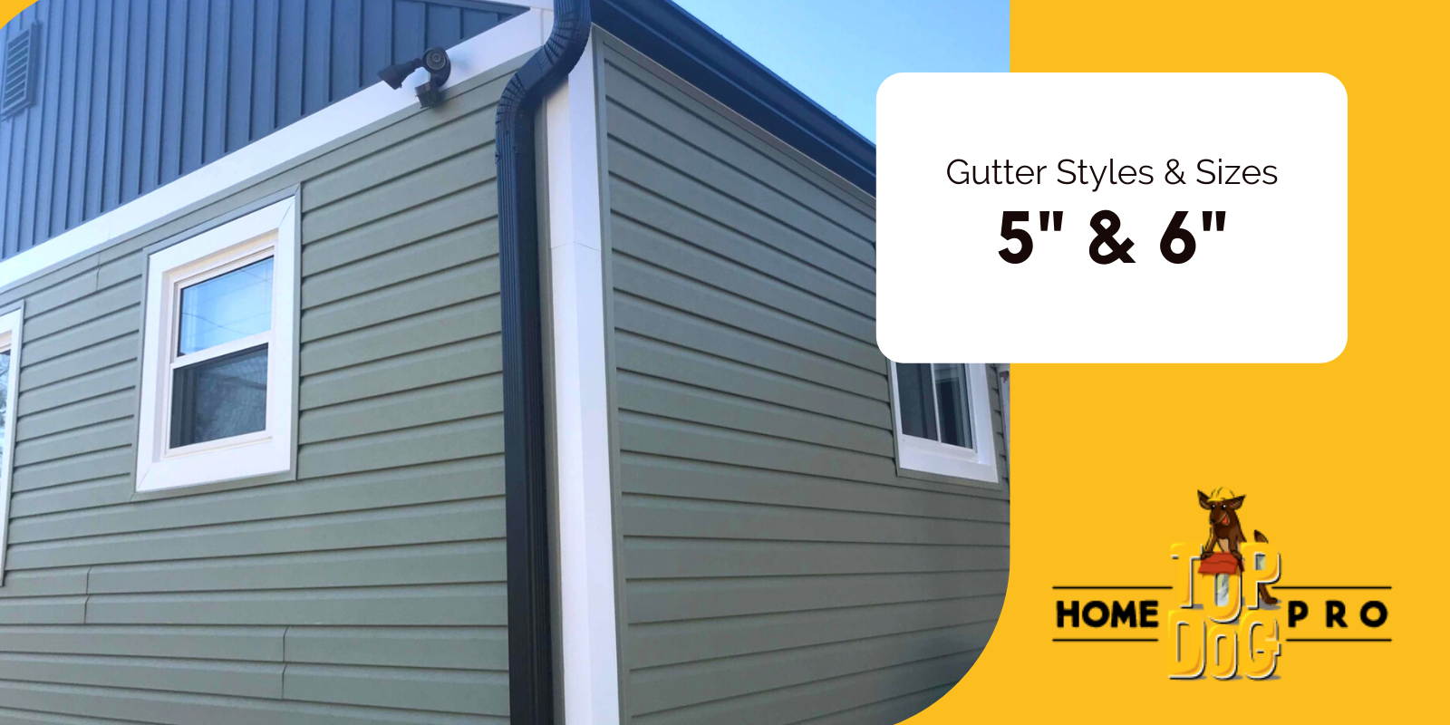 All The Gutter Sizes & Styles To Know About - Top Dog Home Pro